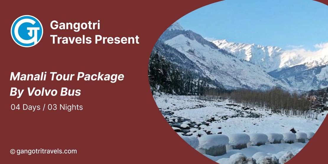 Get Affordable Manali Hill Station Tour Package By Volvo Bus - Gangotri ...