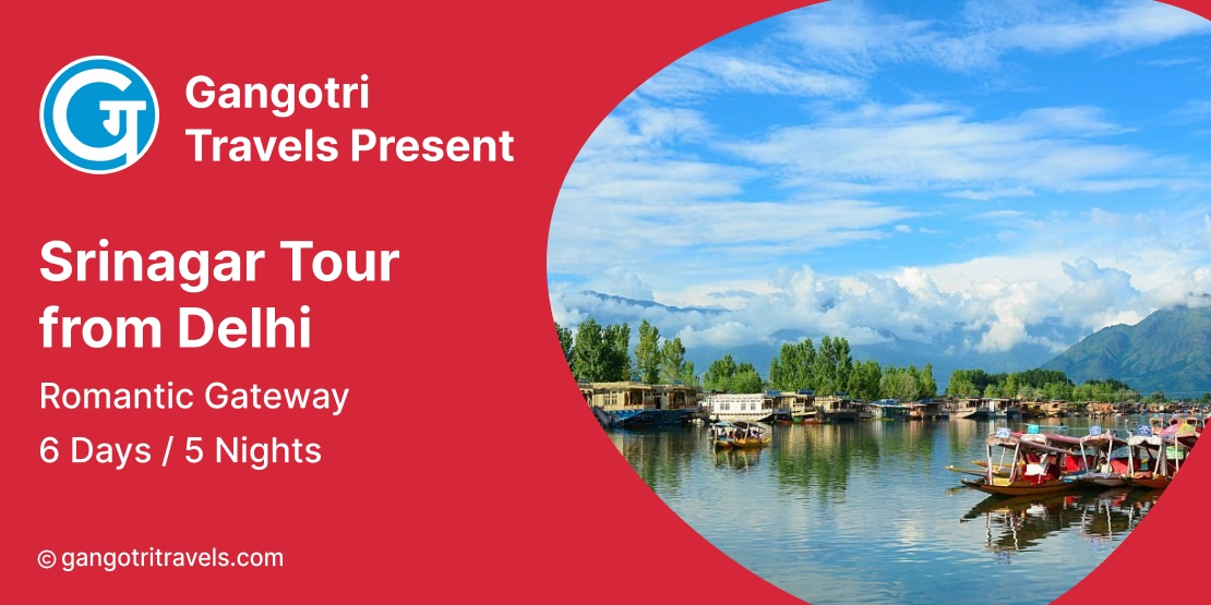 Srinagar Tour Package From Delhi With Gangotri Travels